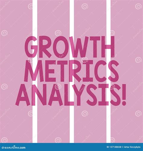 Text Sign Showing Growth Metrics Analysis Conceptual Photo Evaluating The Company S Is
