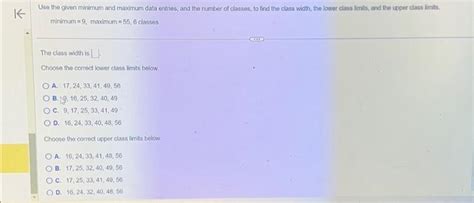 Solved Use The Given Minimum And Maximum Dala Entries And
