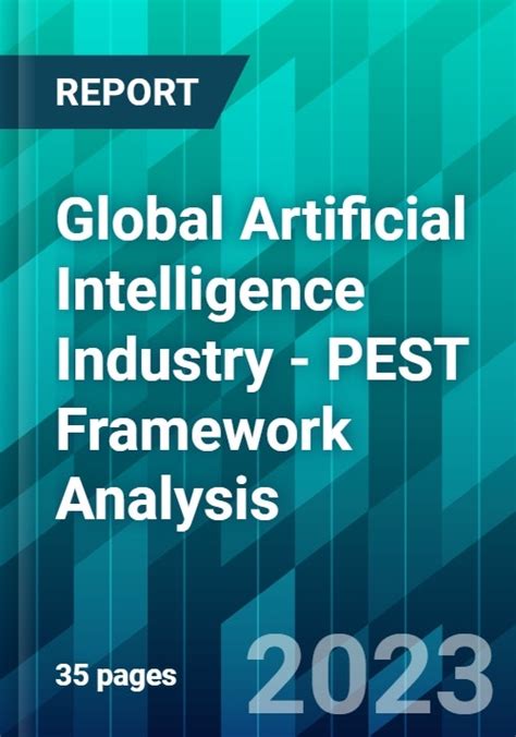 Global Artificial Intelligence Industry Pest Framework Analysis