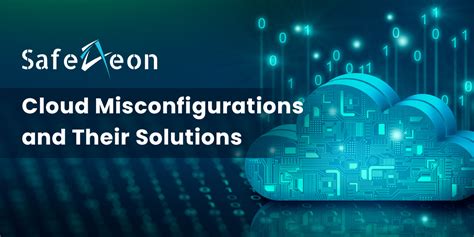 6 Common Cloud Misconfigurations And Solutions Safeaeon
