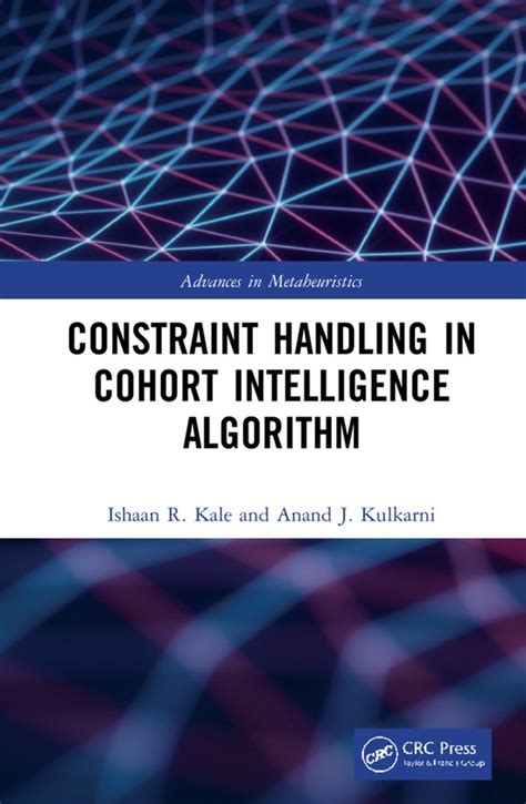 Advances In Metaheuristics Constraint Handling In Cohort Intelligence Algorithm Bol