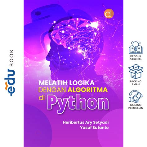 Jual Buku Melatih Logika Dengan Algoritma Di Python Buku Teknik