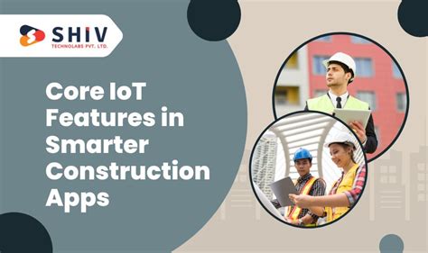 Integrate Iot With Construction Apps For Smarter Site Monitoring