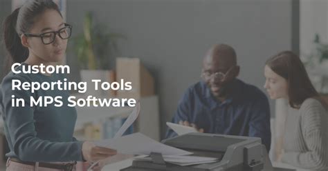 Custom Reporting Tools In Mps Software