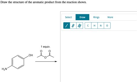 Solved Draw The Structure Of The Aromatic Product From The