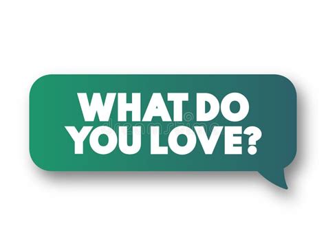 What Do You Love Text Message Bubble Concept Background Stock Illustration Illustration Of