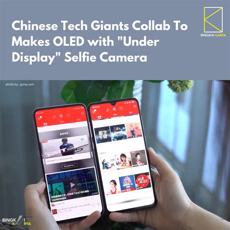 Chinese Tech Giants To Makes OLED With Under Display Camera