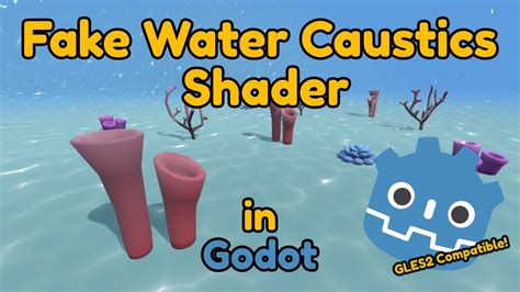 Fake Water Caustics Shader In Godot Gles2 Compatible Youtube
