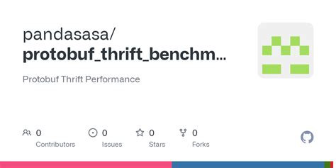 Github Pandasasa Protobuf Thrift Benchmark Protobuf Thrift Performance