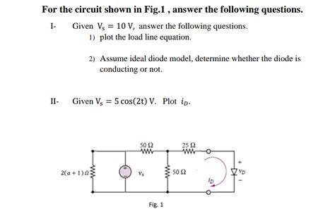 Solved For The Circuit Shown In Fig Answer The Following Chegg