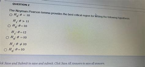 Solved Question 2 The Neyman Pearson Lemma Provides The Best