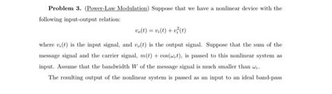 Solved Problem 3 Power Law Modulation Suppose That We