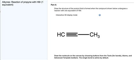 Solved Alkynes Reaction Of Propyne With Hbr 1 Equivalent