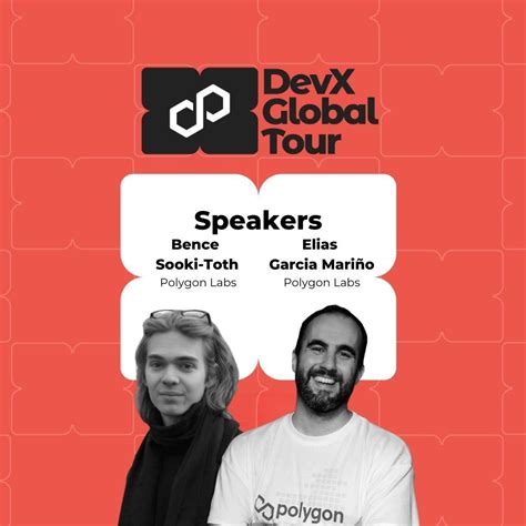 😎devx Tour Our Next Polygon Labs Speakers 1️⃣ Bence Sooki Toth