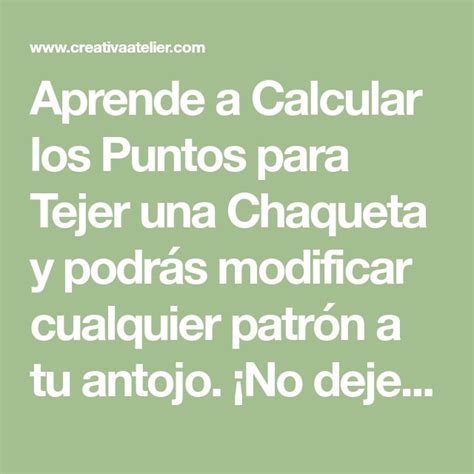 Cómo Calcular Los Puntos Para Tejer Una Chaqueta Puntos Para Tejer