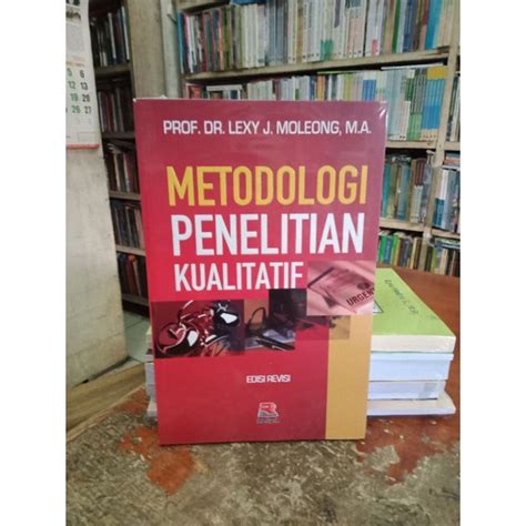 Jual Metodologi Penelitian Kualitatif Lexy Moleong Shopee Indonesia