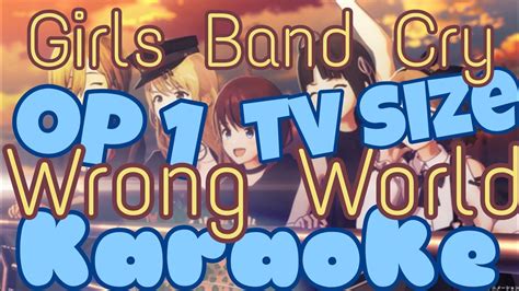 「karaoke」wrong World Togenashi Togeari Girls Band Cry Op 1 Tv