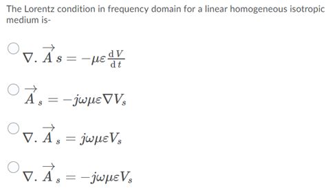 Solved The Lorentz Condition In Frequency Domain For A