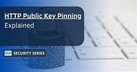 Public Key Pinning Configuration Guide