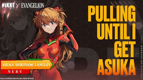 Nikke Pulling Until I Get Asuka Youtube