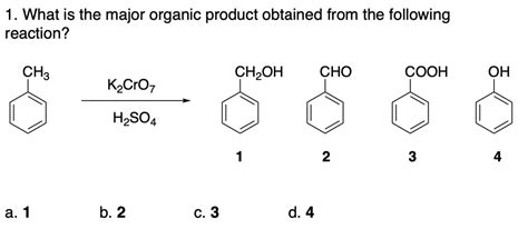 Solved What Is The Major Organic Product Obtained From The Following Reaction Ch3 K2cro7 H2so4