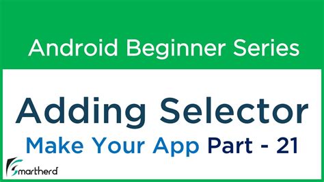 54 Android Tutorial Adding Selector How To Make Android App Part