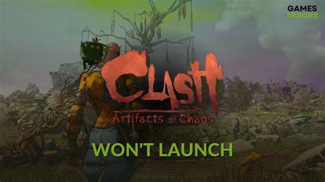 Clash Artifacts Of Chaos Wont Launch Best Ways To Fix It