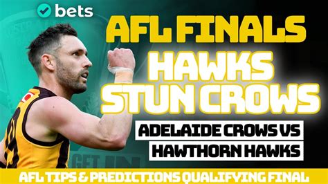 Adelaide Crows Vs Hawthorn Hawks Afl Semi Final Tips Hawks To Send