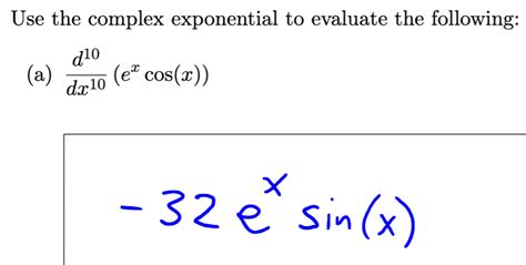 Solved Use The Complex Exponential To Evaluate The Chegg