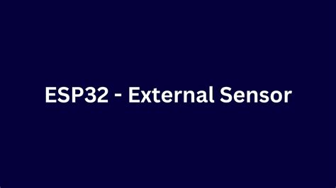 4 — Embedded System With Esp32 External Sensor By Muhammad Dastin