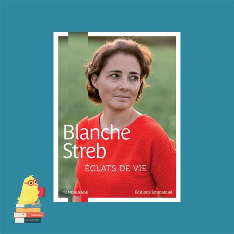Éclats De Vie Un Témoignage Bouleversant De Blanche Streb Livre