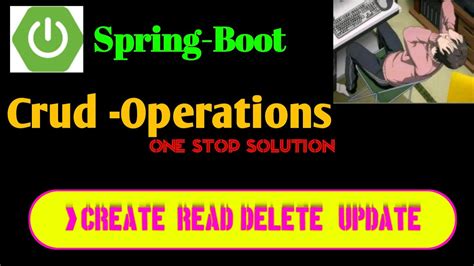 Crud Operations In Spring Boot Springboot Crud Application Spring