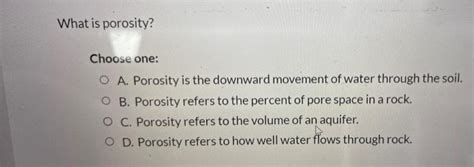 Solved What Is Porosity Choose One A Porosity Is The Chegg Com