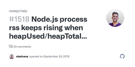 Node Js Process Rss Keeps Rising When Heapused Heaptotal Does Not
