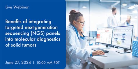 Benefits Of Integrating Targeted Next Generation Sequencing Ngs