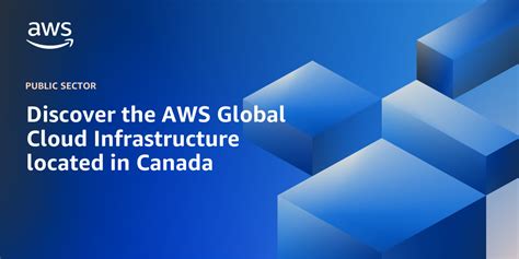 Discover The Aws Global Cloud Infrastructure Located In Canada Aws