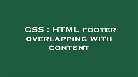 Css Html Footer Overlapping With Content Youtube