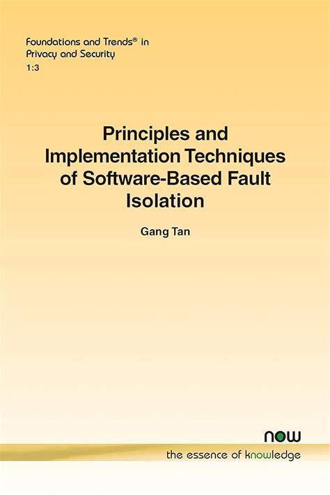 Principles And Implementation Techniques Of Software Based Fault Isolation
