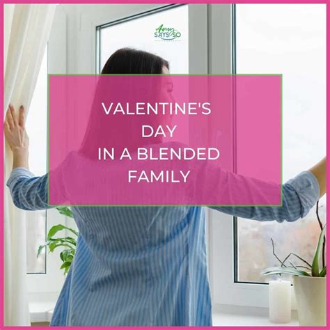 Thoughts About Valentine S Day For Stepmoms And Stepdads Life Coach For Adults In Blended Families