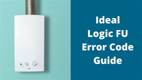 Ideal Logic FU Fault Error Code Guide Price This Please
