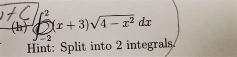 [solved] 2 Hint Split Into 2 Integrals Course Hero