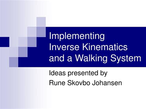 ppt implementing inverse kinematics and a walking system powerpoint