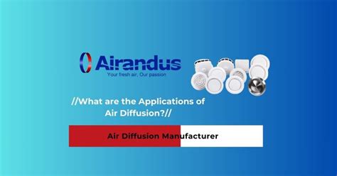 What Are The Applications Of Air Diffusion