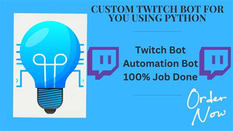Create A Custom Twitch Bot For You Using Python By Veloteobot Fiverr