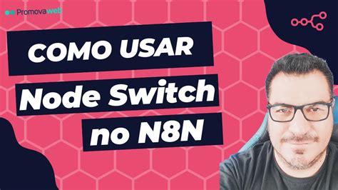 Como Usar O Node Switch No N8n Youtube