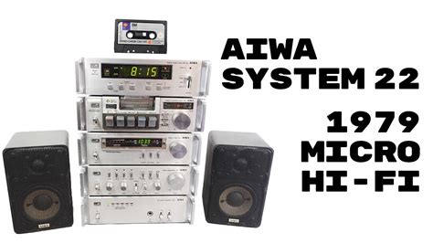 Aiwa System 22 Micro Hifi From 1979 Youtube