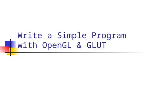 Ppt Write A Simple Program With Opengl And Glut Books Opengl Programming Guide Red Book