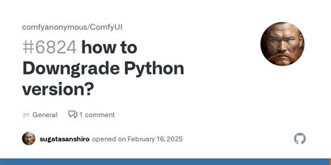 How To Downgrade Python Version · Comfyanonymous Comfyui · Discussion