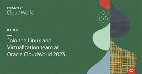 Robert J Sauchelli On Linkedin Join The Linux And Virtualization Team At Oracle Cloudworld 2023