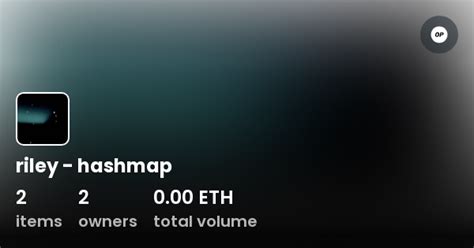 Riley Hashmap Collection Opensea